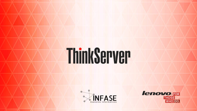 Fondo de Pantalla ThinkServer - Infase desde 1,999